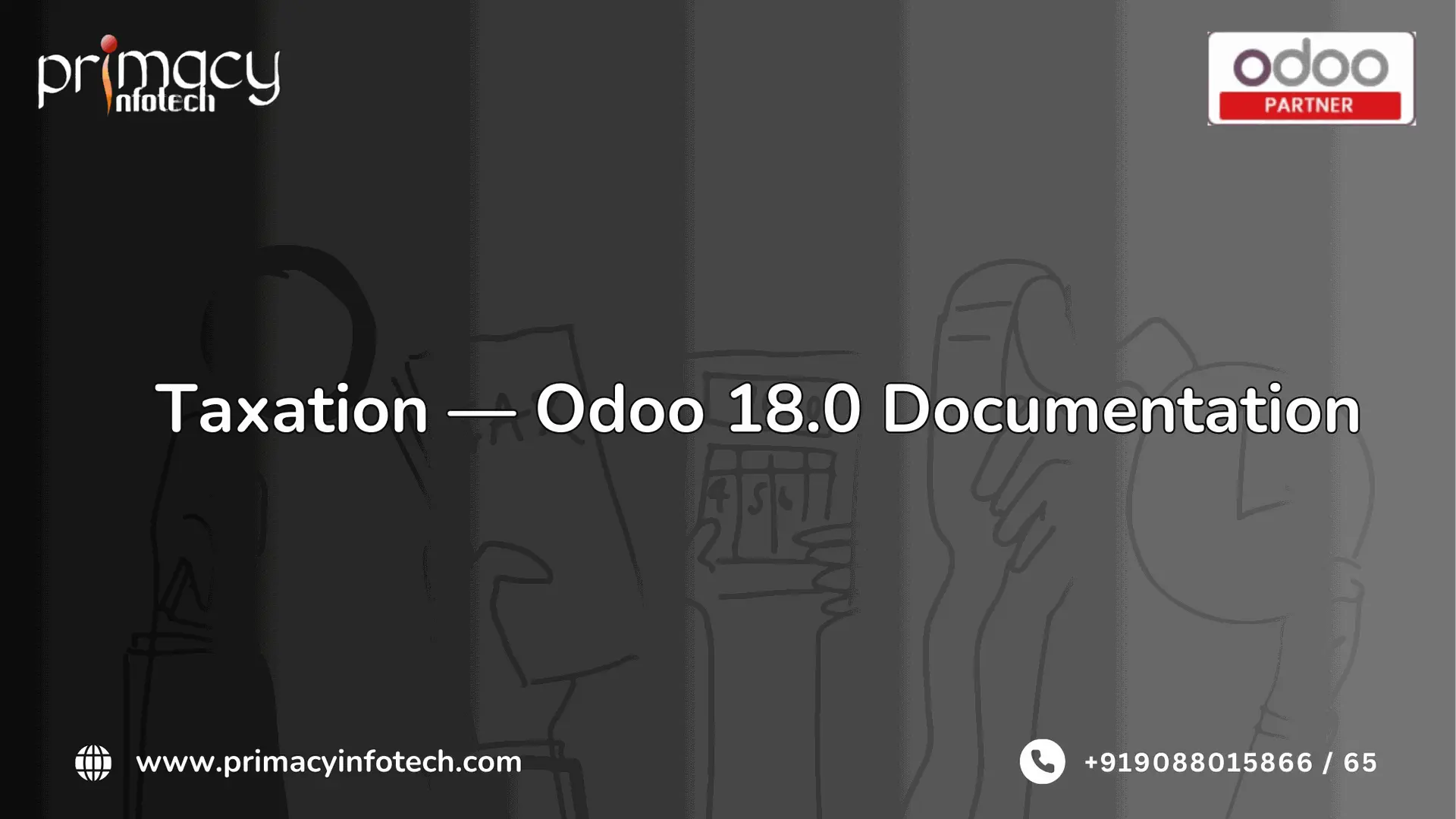 Taxation — Odoo 18.0 Documentation | Primacy Infotech | Primacy Infotech